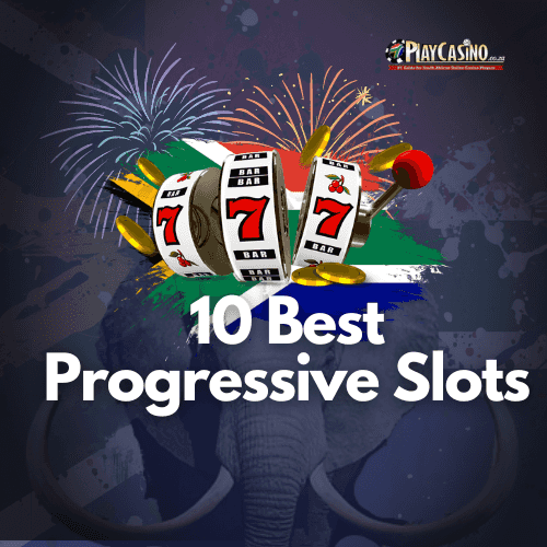 The Best Guide to Progressive Slots Online | PlayCasino ZA