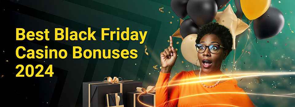 Top 10 Black Friday Casino Bonuses for 2025